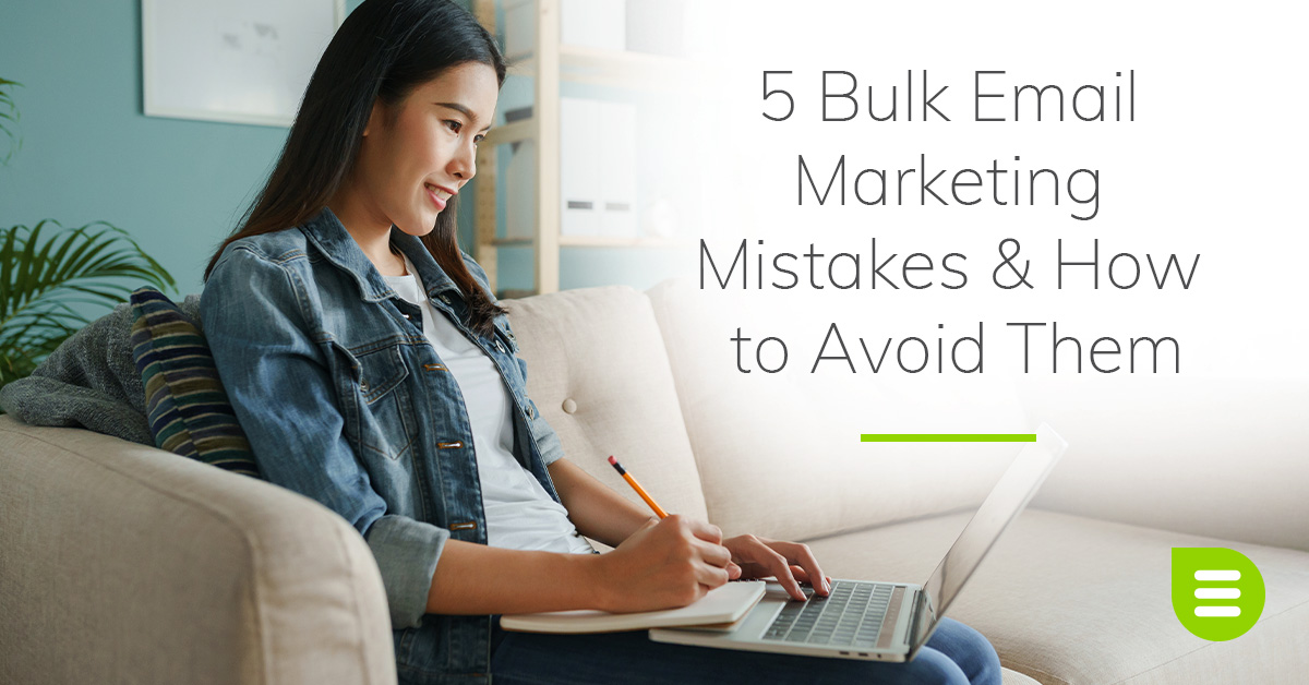 5 Bulk Email Marketing Mistakes & How To Avoid Them