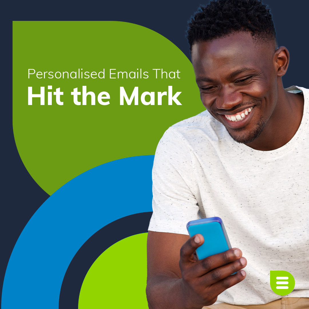 5 Ways To Ensure Your Personalised Email Hits The Mark