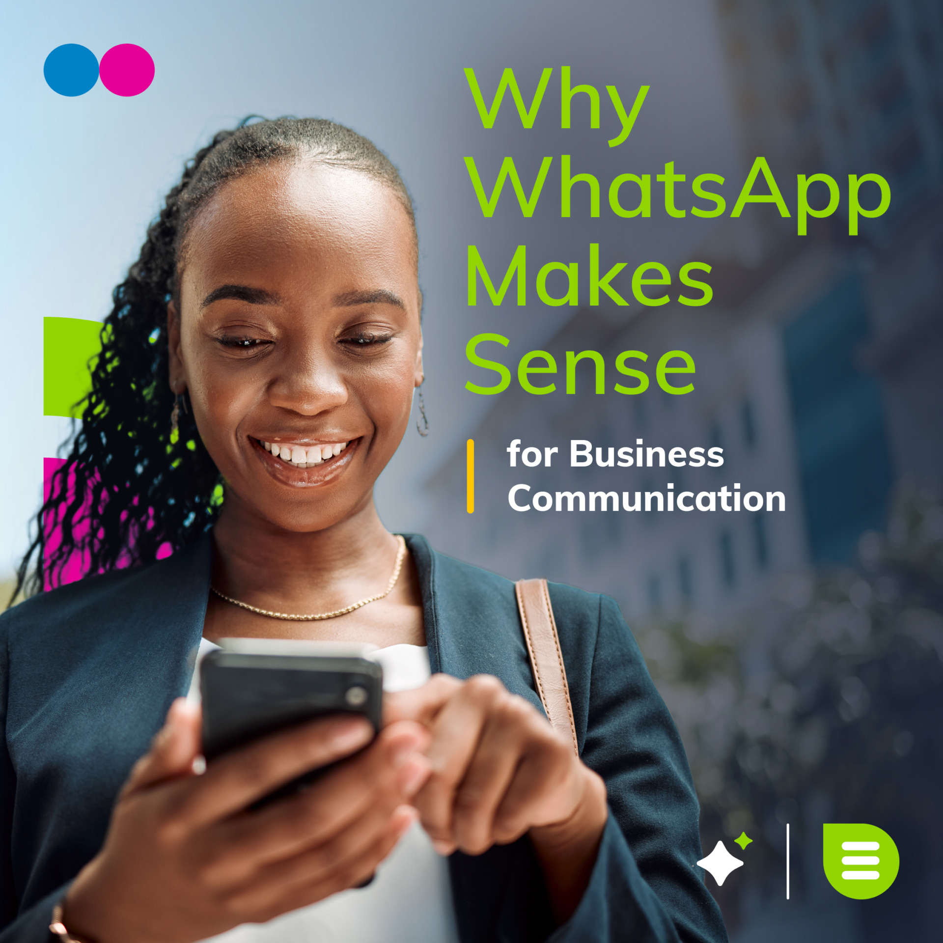 Why WhatsApp for Business Communication Makes Sense
