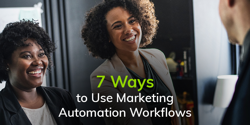 7 Ways to Use Marketing Automation Workflows | Everlytic